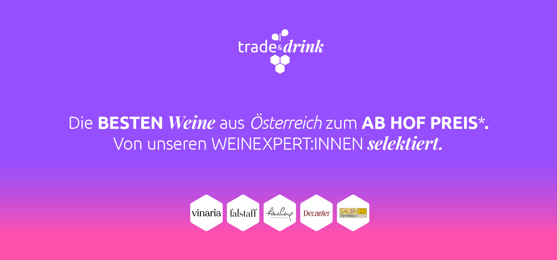 Trade & Drink | Prämierter Weingenuss zu Ab-Hof-Preisen im Shop